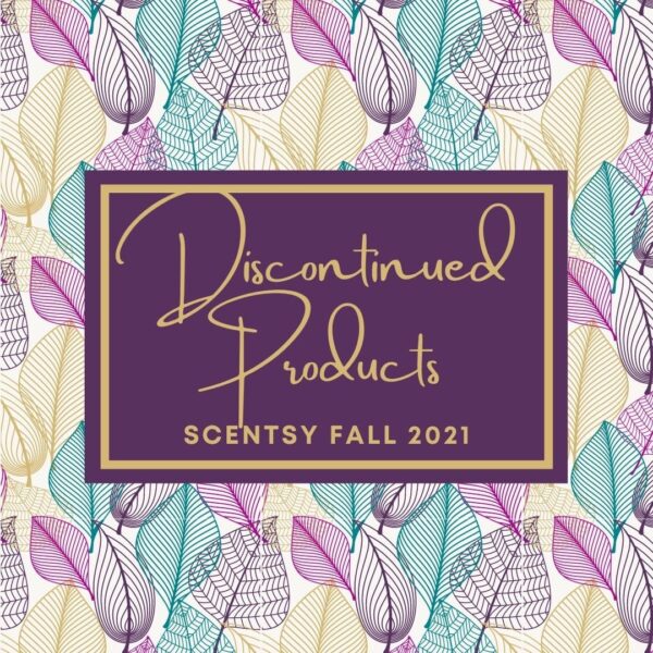 Scentsy Discontinued Product List | Fall 2021