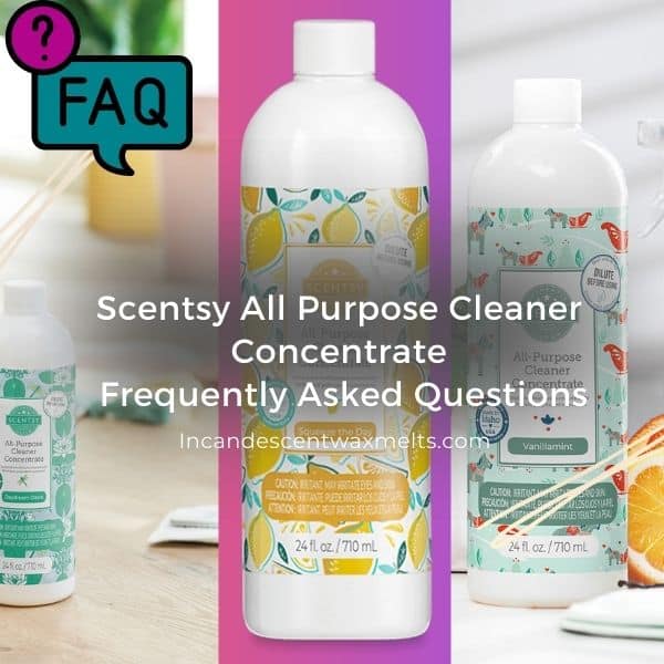 Scentsy All Purpose Cleaner Concentrate FAQ | Incandescent.Scentsy.us